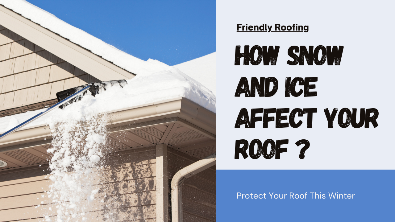 How Snow and Ice Affect Your Roof
